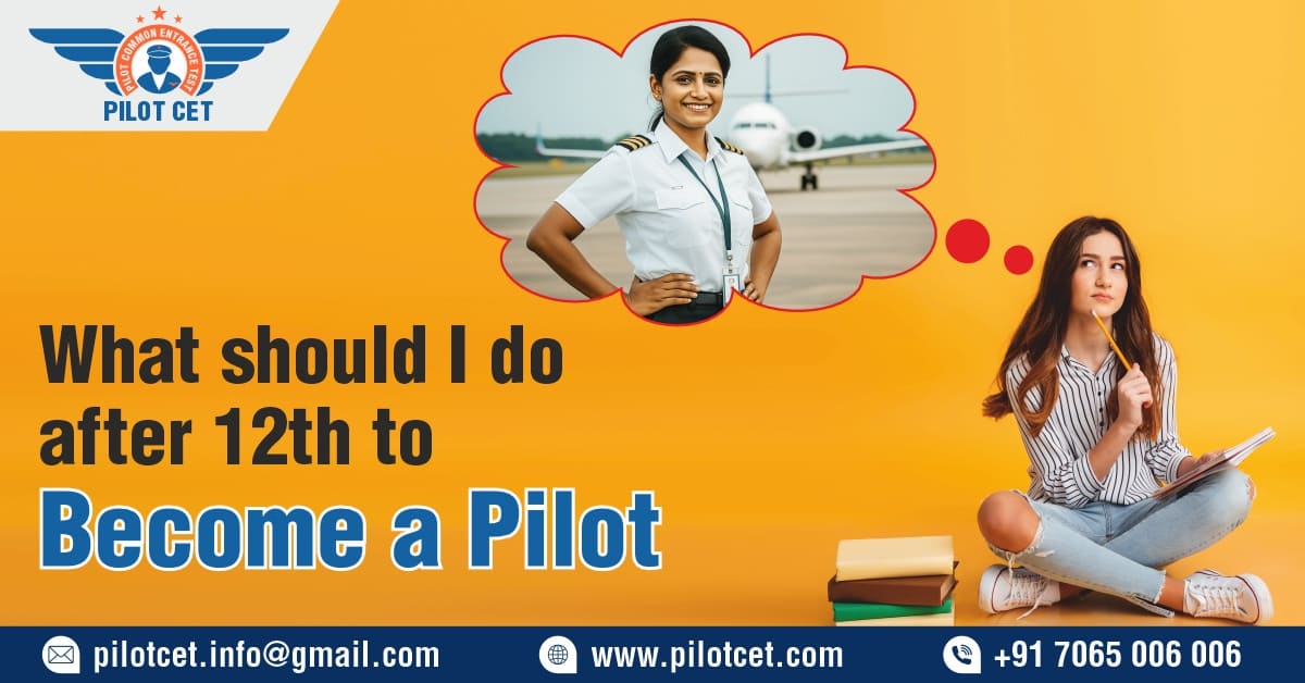 What should I do after 12th to become a pilot?